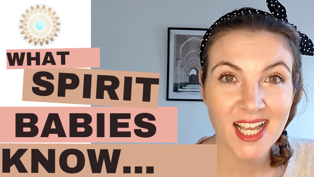 What spirit babies know and what they want you to know - YouTube