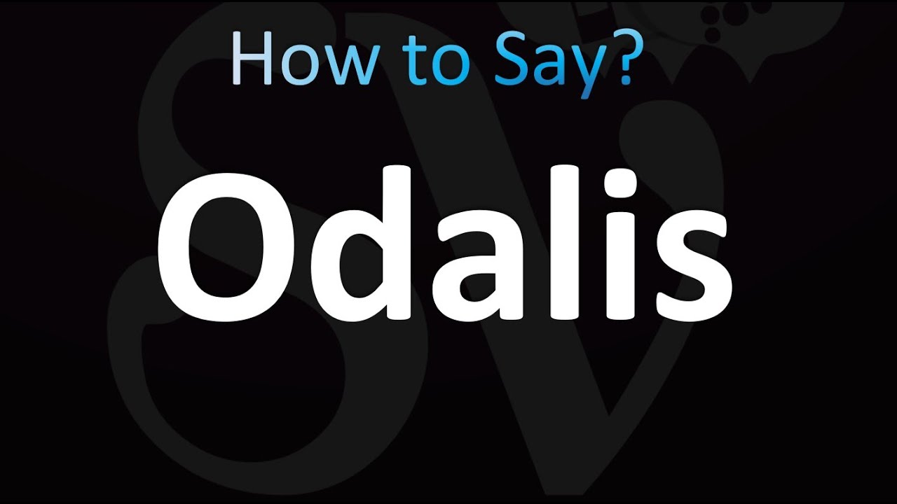 How to Pronounce Odalis - YouTube