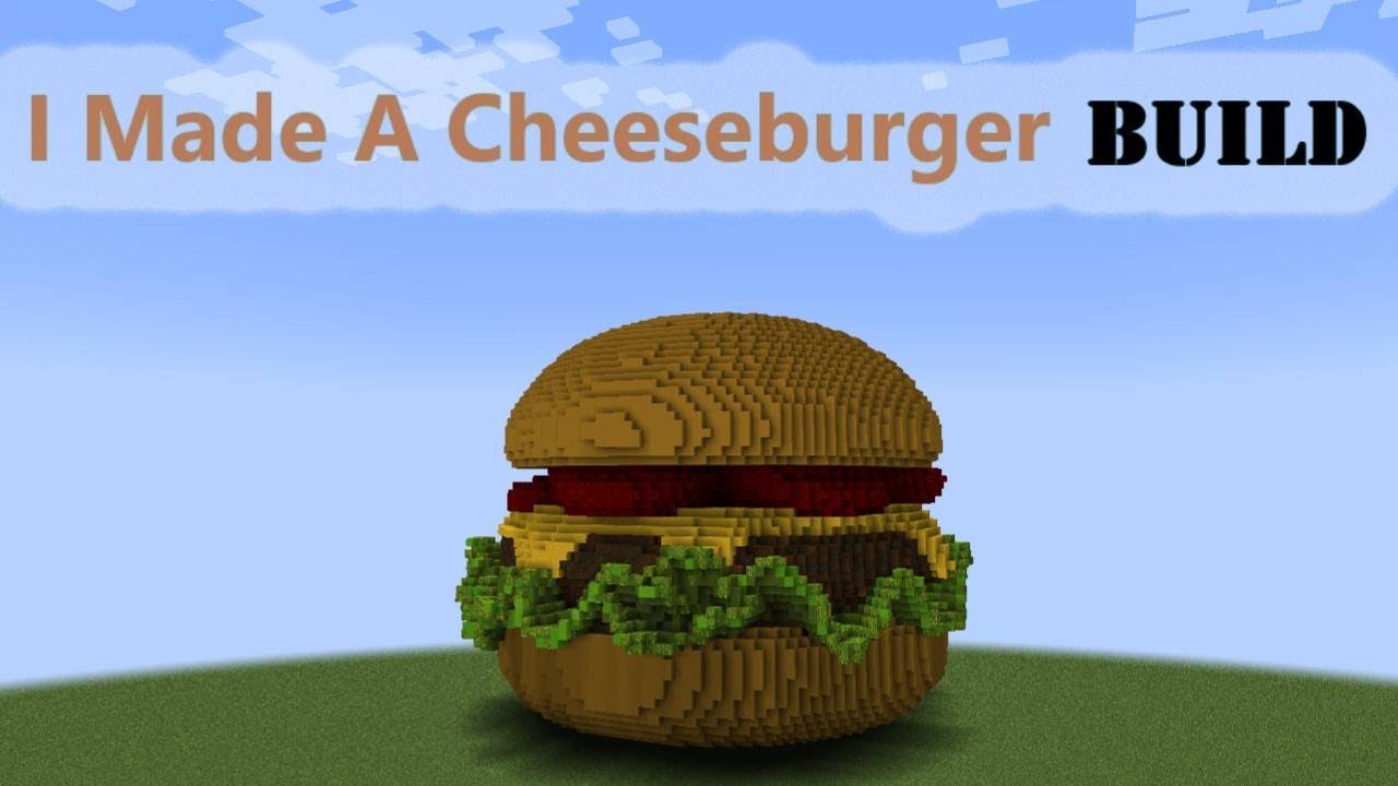 Minecraft-I Made a Cheeseburger-Build (timelapse and schematic) - YouTube