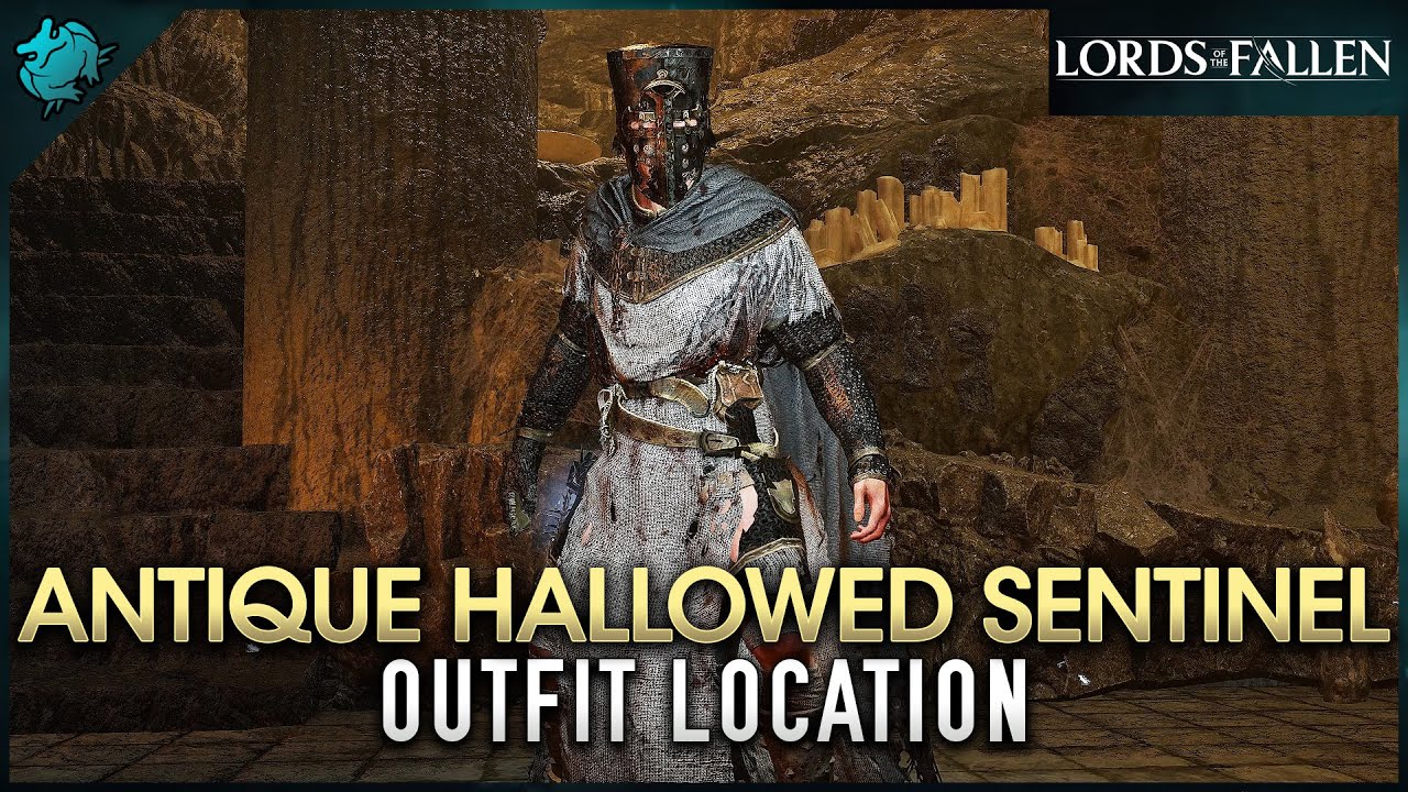 Lords of the Fallen - Antique Hallowed Sentinel Outfit (Location) - YouTube