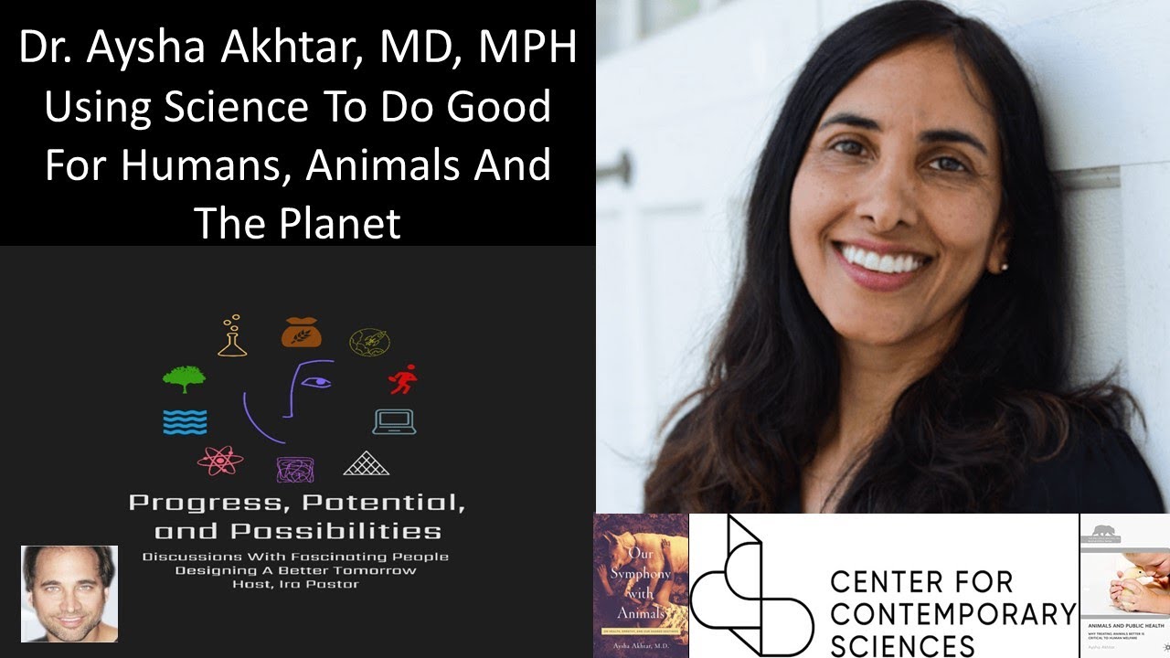 Dr. Aysha Akhtar, MD, MPH - Using Science To Do Good For Humans ...