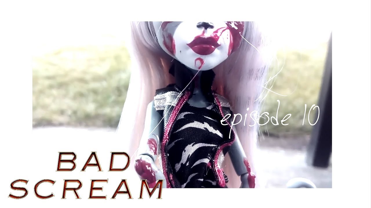 Bad Scream - Episode 10: le début de la fin. - YouTube