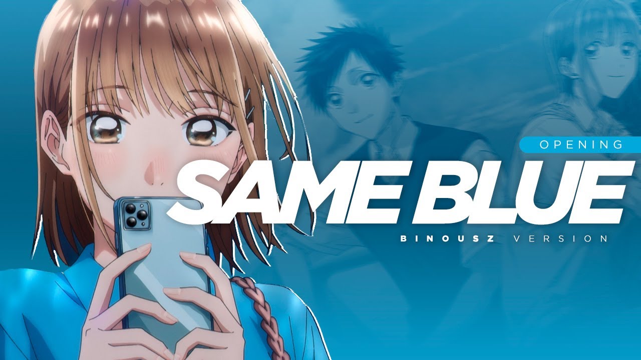 Same Blue - BLUE BOX SEASON 1 (Opening) | COVER (BINOU SZ VER.) - YouTube
