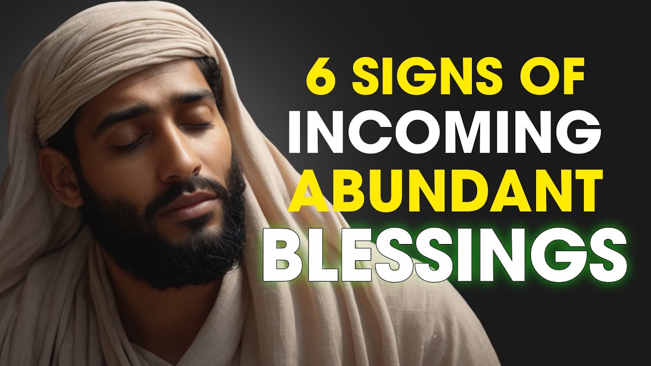 6 SIGNS You're Close to Receiving Abundant of BLESSINGS from ALLAH ...