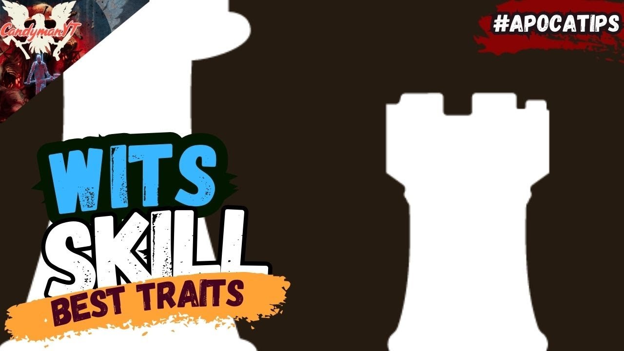 LOOK For These Wits Skill Traits in State of Decay 2!! #ApocaTips - YouTube