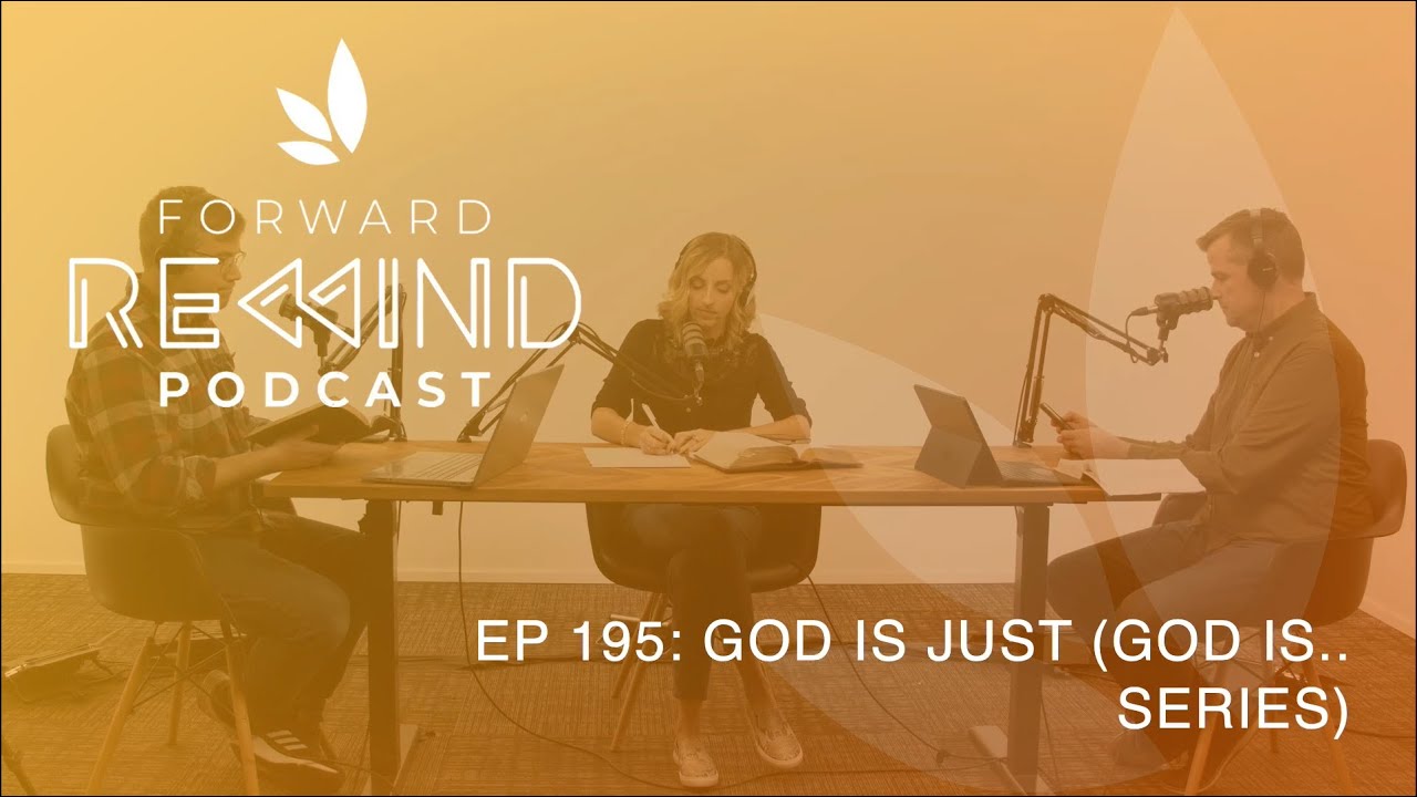 God is Just (God is. . . Series) | Rewind Podcast - YouTube