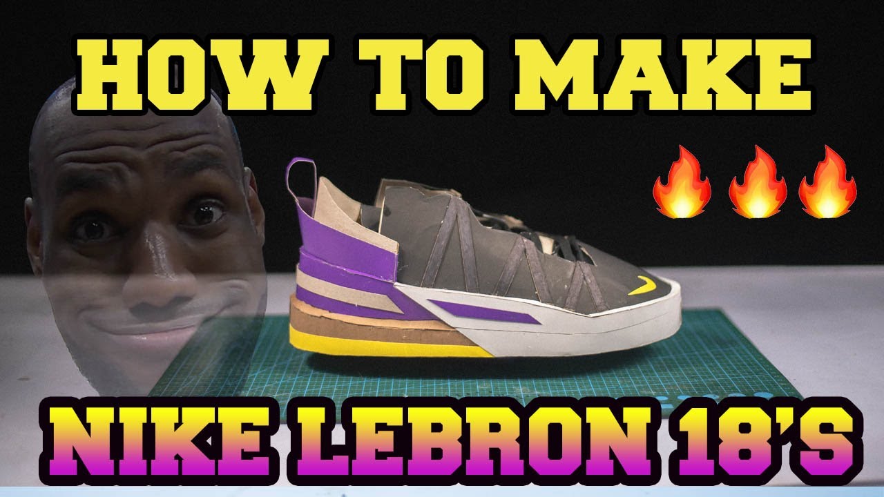I Made LEBRON 18 Sneakers From Cardboard - YouTube