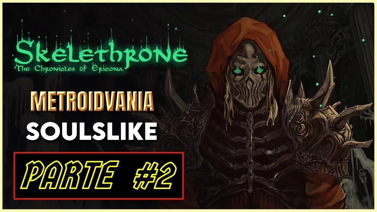 Skelethrone: The Chronicles Of Ericona [Pt.2] // Nova Área Micélio // Boss fights // Dark Souls ...