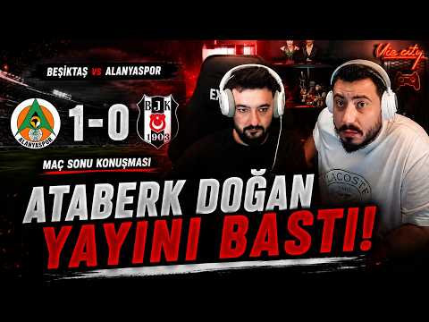 ATABERK DOĞAN YAYINI BASTI! | ALANYASPOR 1-0 BEŞİKTAŞ