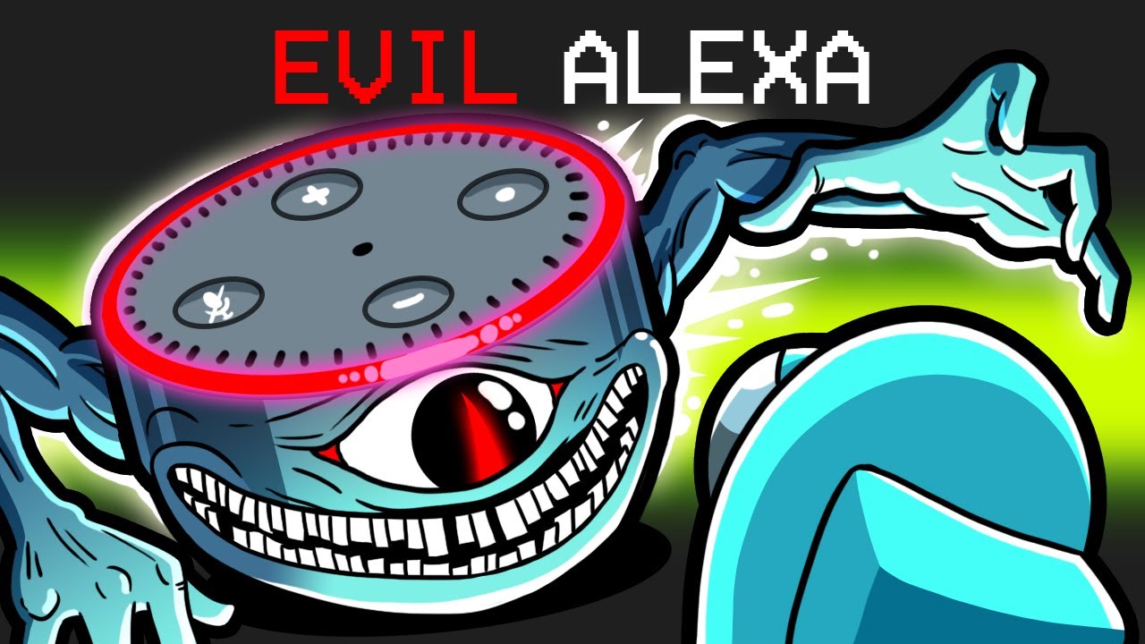 Evil Alexa in Among Us - YouTube