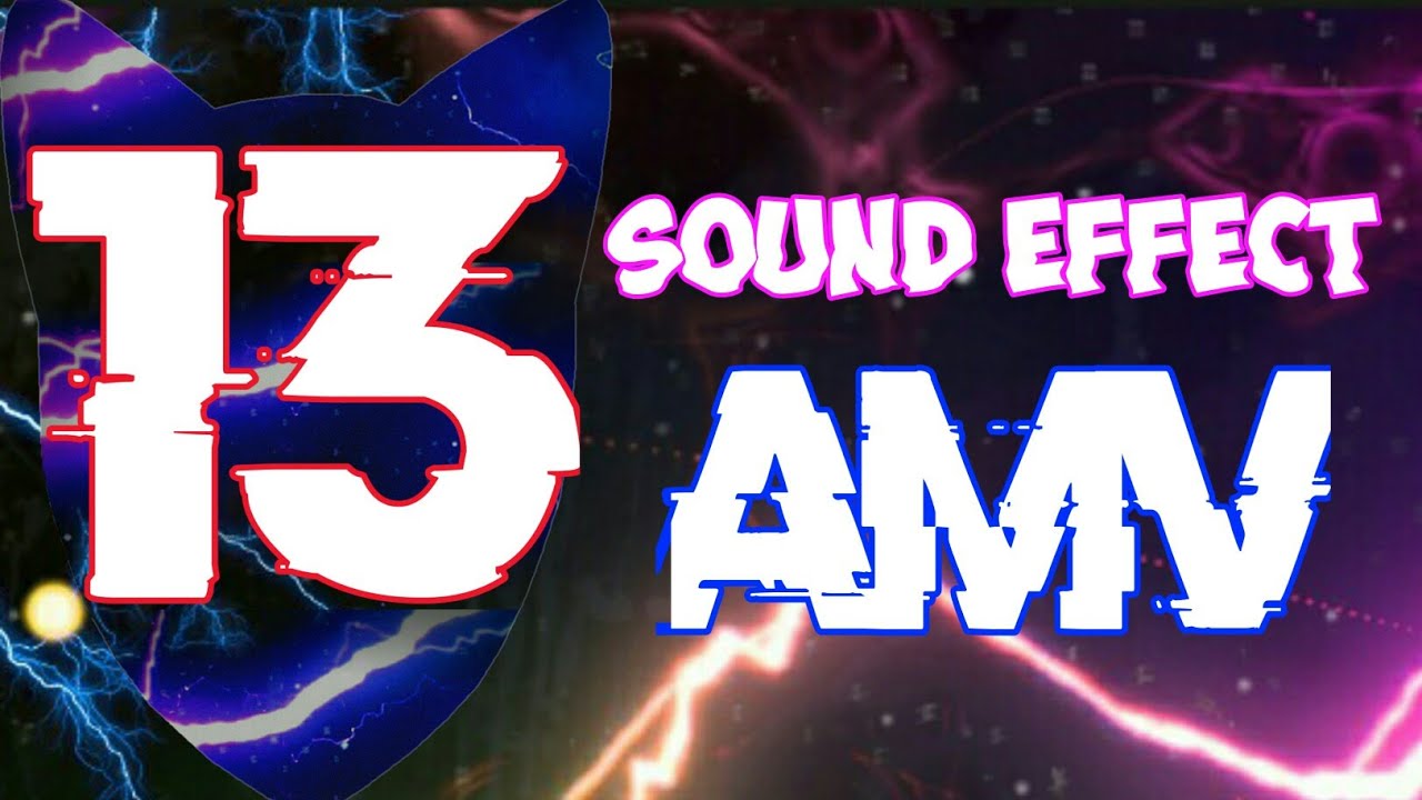 13 sound effect amv + link donwload - YouTube
