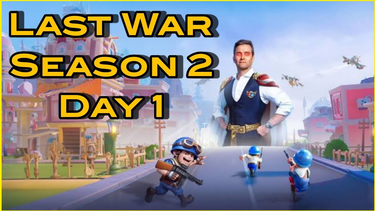 Last War Season 2 Day 1 Basics | last war season 2 begins - YouTube