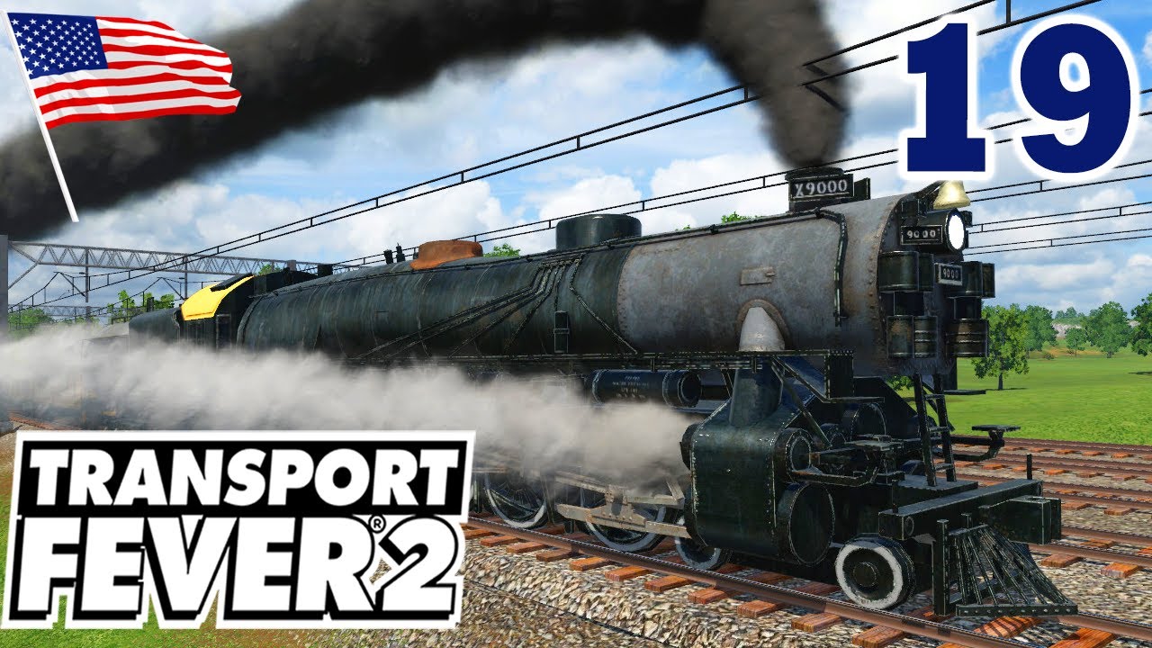 Class 9000 | USA | Transport Fever 2 | 19 - YouTube