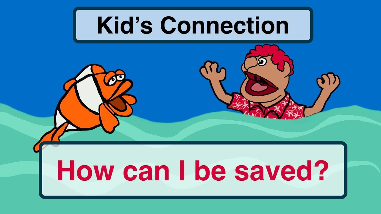 Kid's Connection - How can I be saved? (Christian puppet show, Bible ...