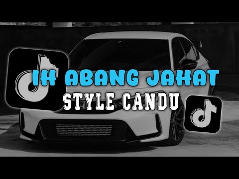DJ IH ABANG JAHAT AKU TUH CINTA BERAT STYLE CANDU VIRAL TIKTOK 