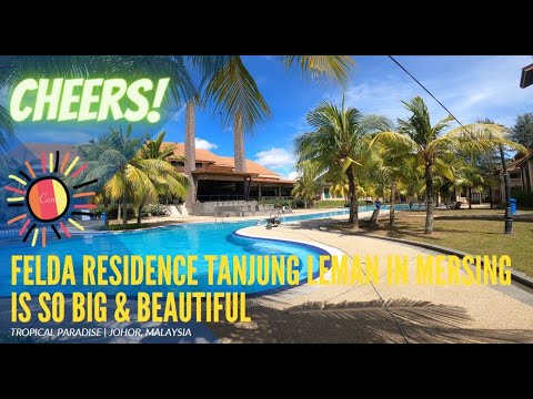 Felda Residence Tanjung Leman in MERSING is SO BIG & BEAUTIFUL | Johor ...