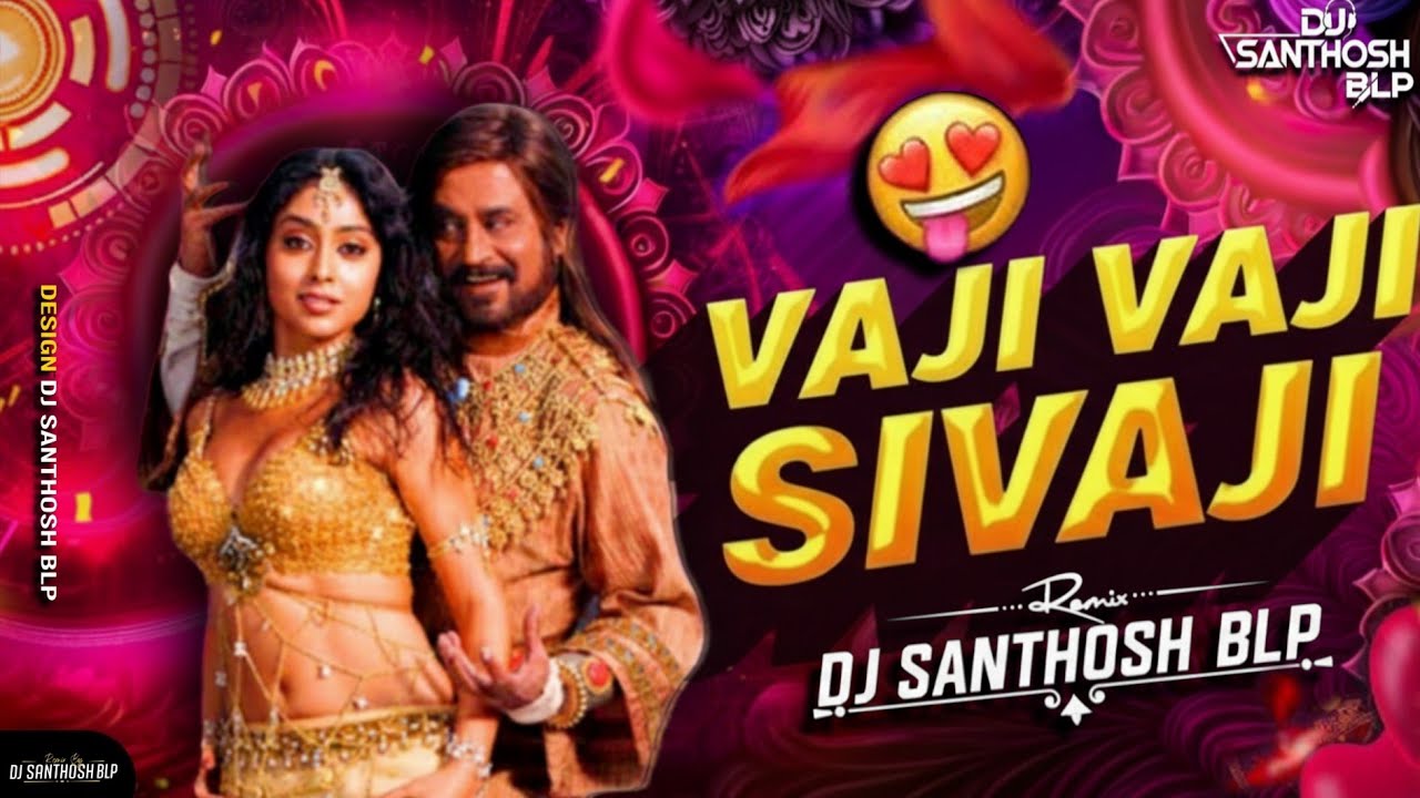 Vaaji Vaaji Sivaji Telugu Dj Song Remix Dj Santhosh Blp Trending Dj Remix 2024 - YouTube
