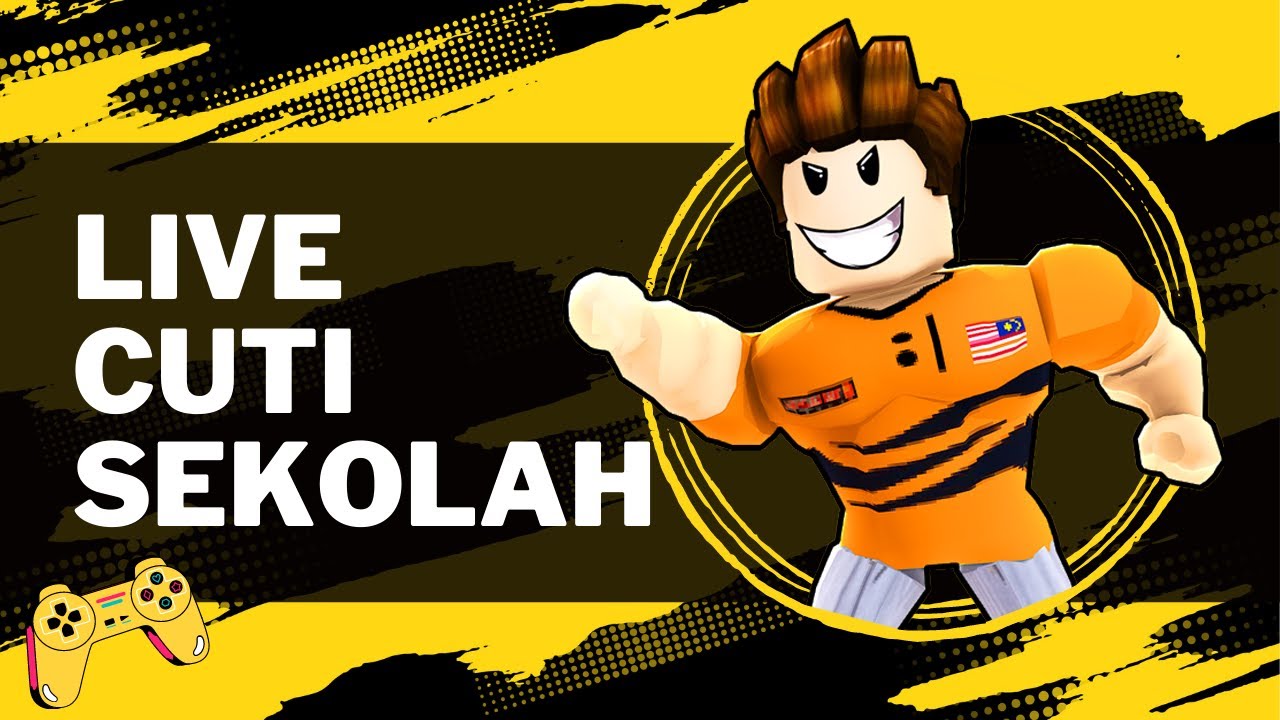 Live 2 Cuti Sekolah Bersama Horangi99 !!! (Roblox Malaysia Live) - YouTube