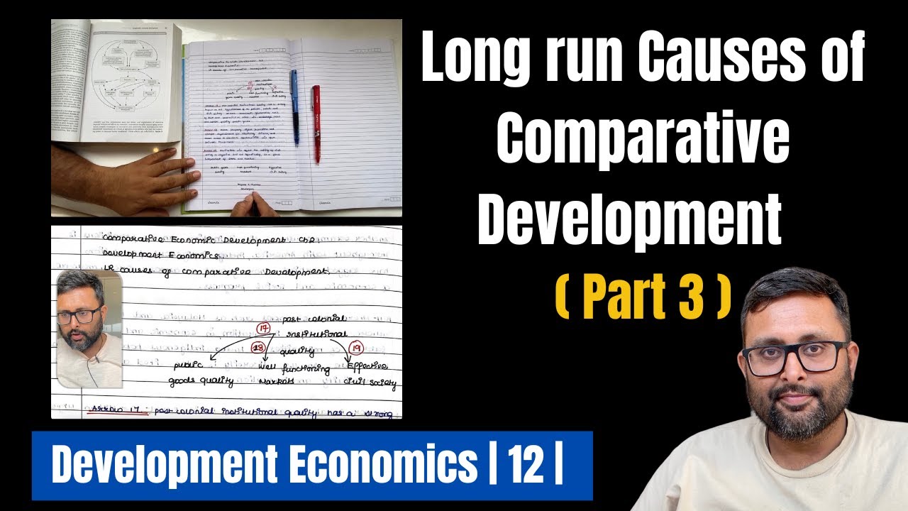 12.Long Run Causes of Comparative Development | Part 3 |Development ...