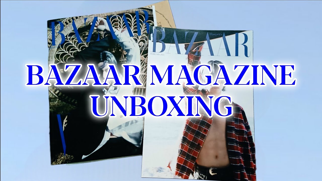 V BAZAAR MAGAZINE UNBOXING - YouTube