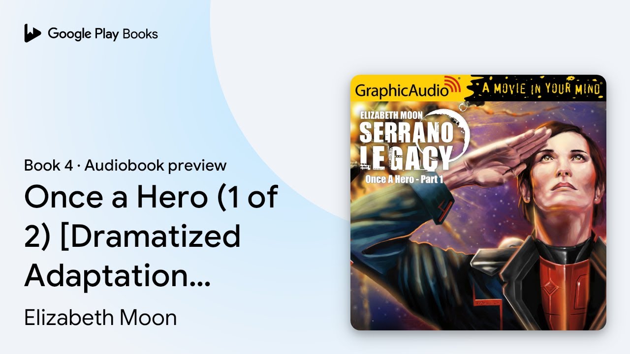 Once a Hero (1 of 2) [Dramatized Adaptation]… by Elizabeth Moon ...