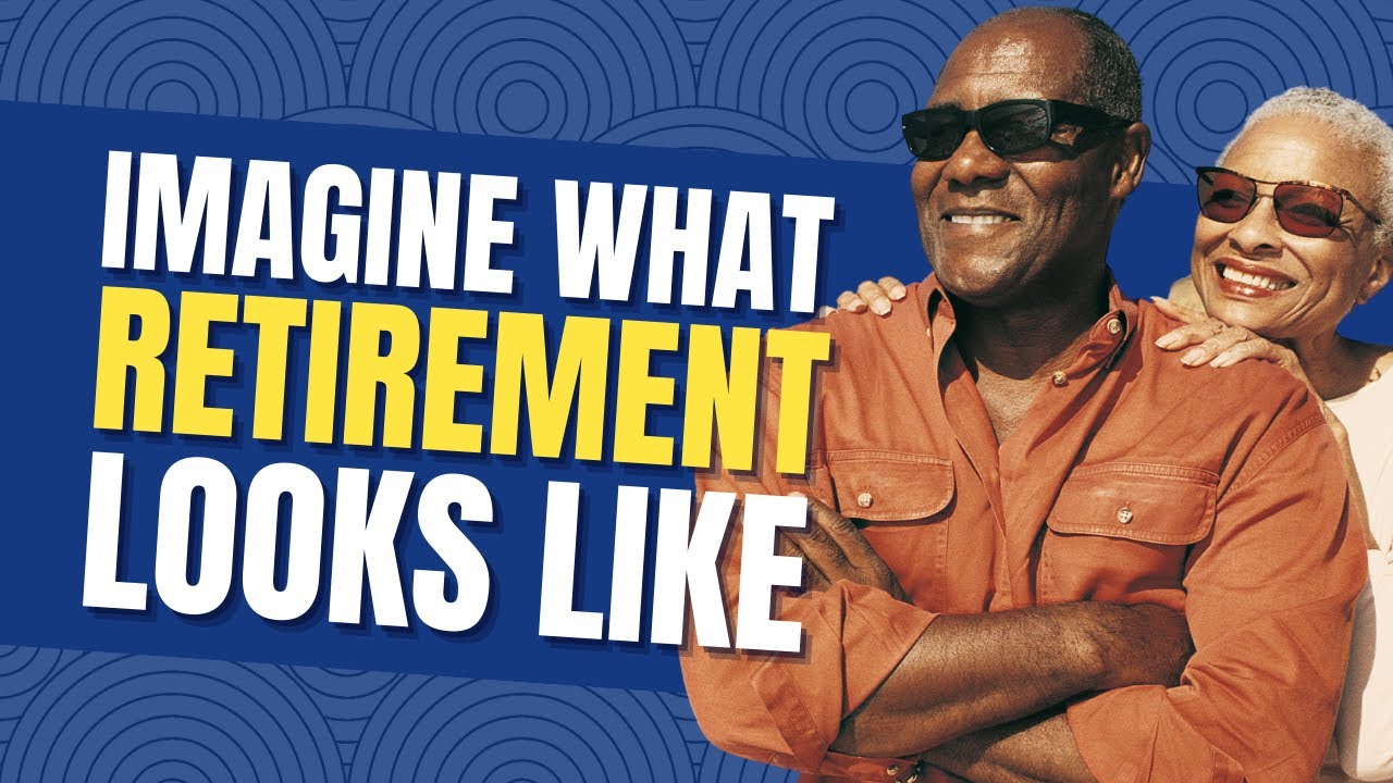 Can You Imagine What Retirement Looks Like? - YouTube
