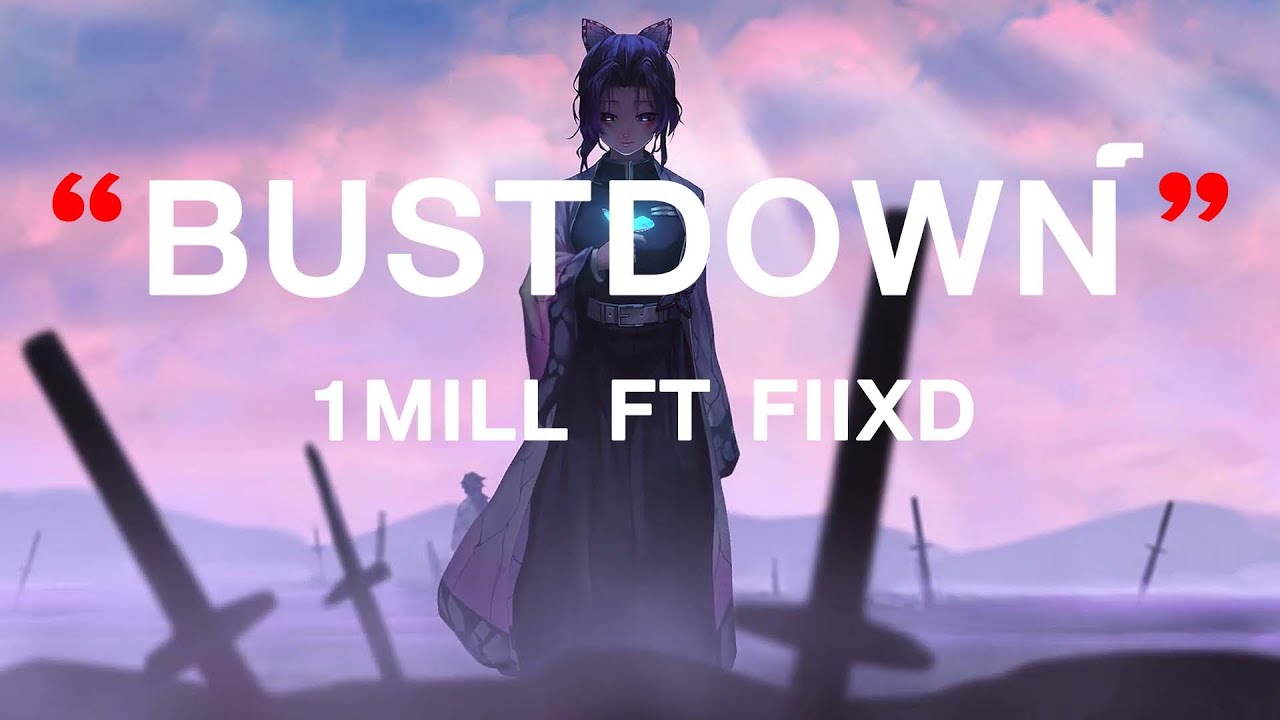 1MILL Bustdown Ft FIIXD{เนื้อเพลง} - YouTube