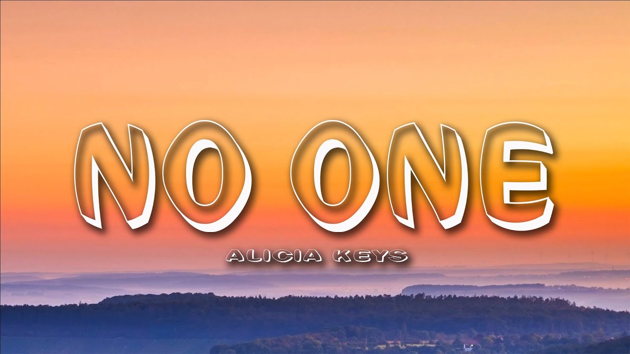 Alicia Keys - No One (Lyrics) - YouTube