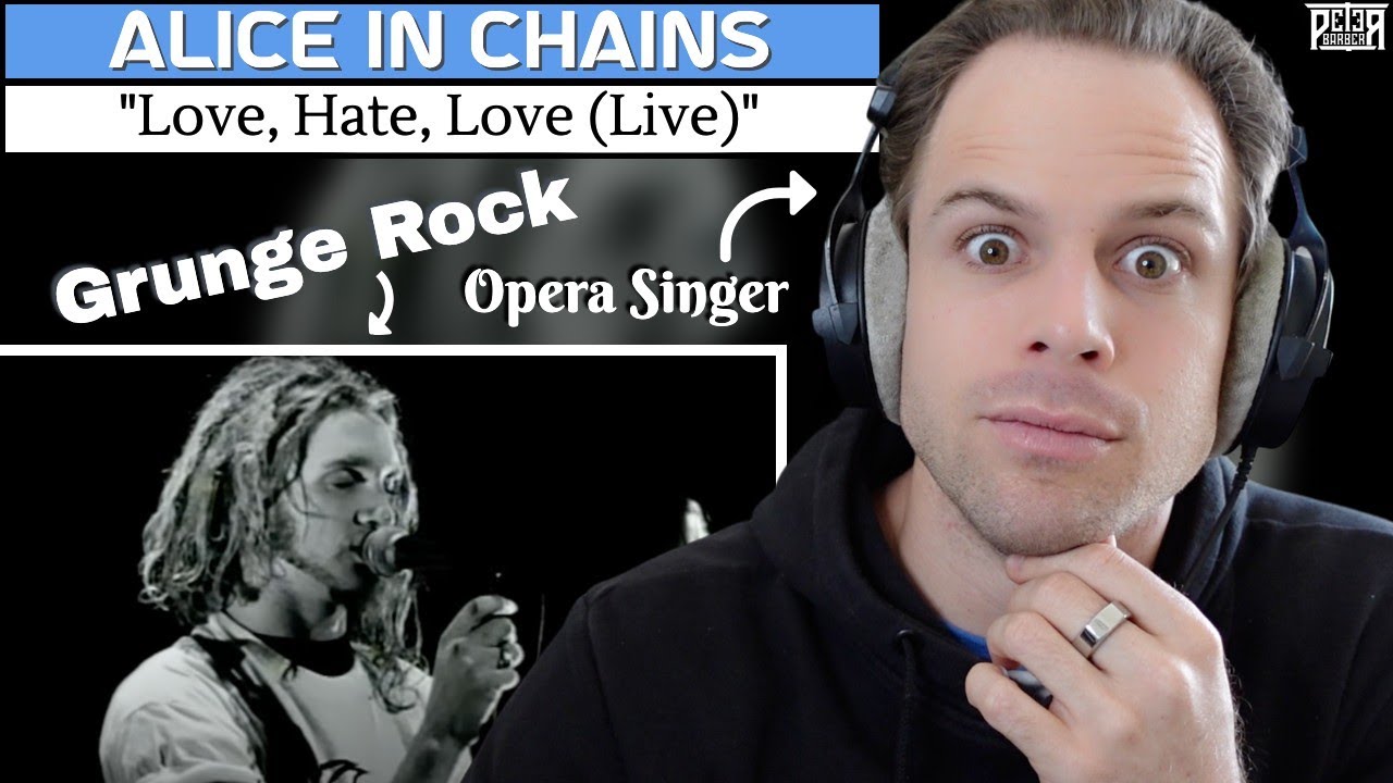 Professional Singer Vocal ANALYSIS of Alice In Chains | "Love, Hate ...