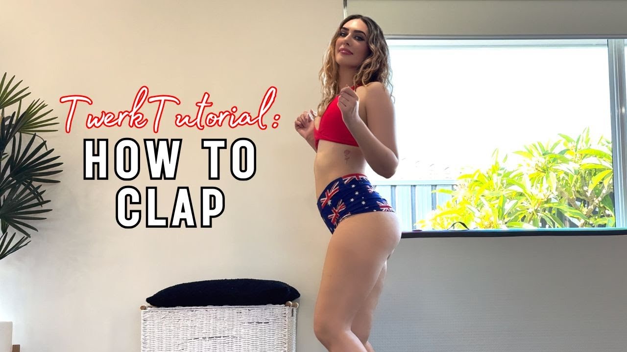 TWERK TUTORIAL: How to make it Clap / Elle Blume / Sensuelle - YouTube