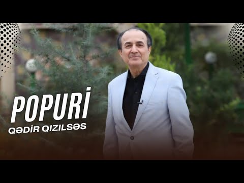 Qədir Qızılsəs - Popuri (CANLI İFA)