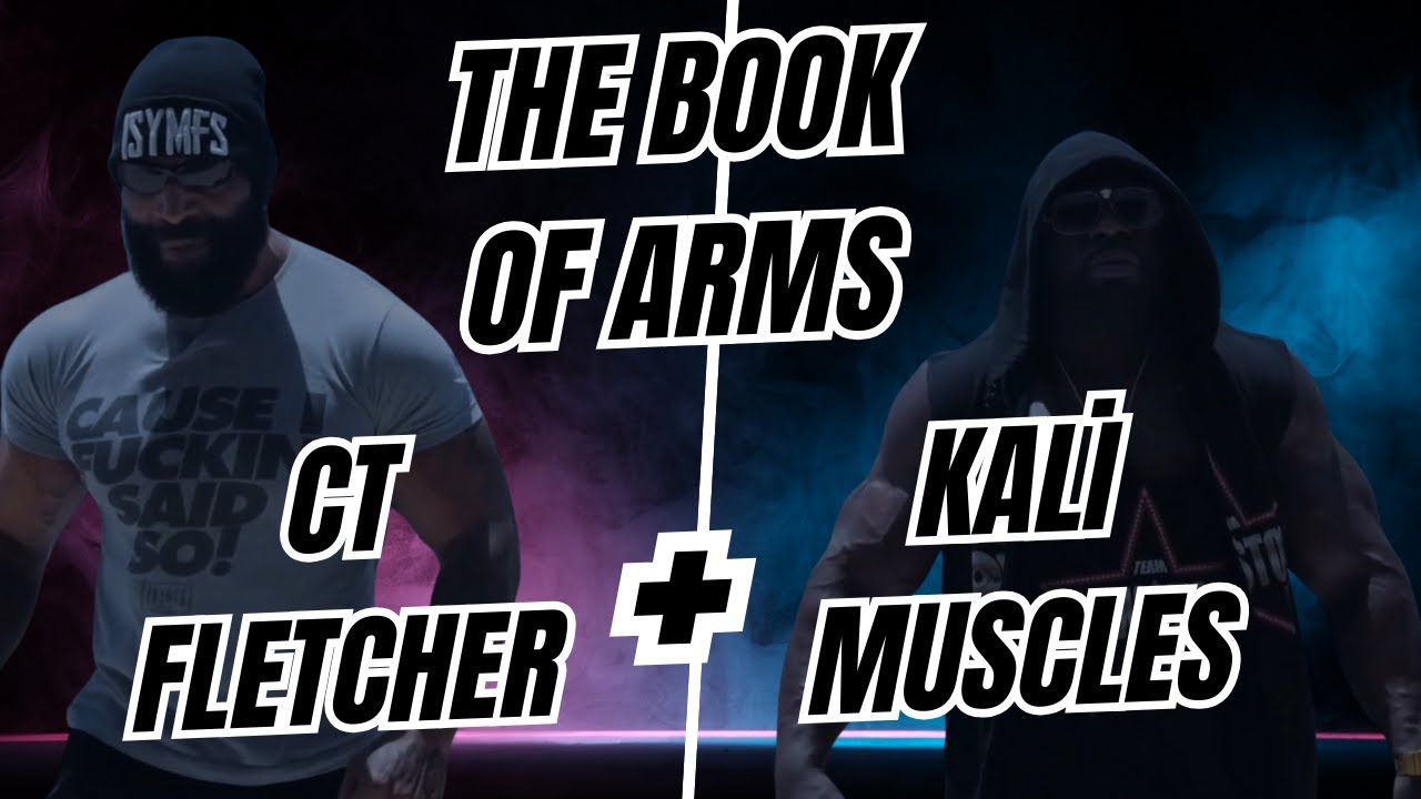 CT FLETCHER + KALI MUSCLE: THE BOOK OF ARMS REVAMPED - YouTube