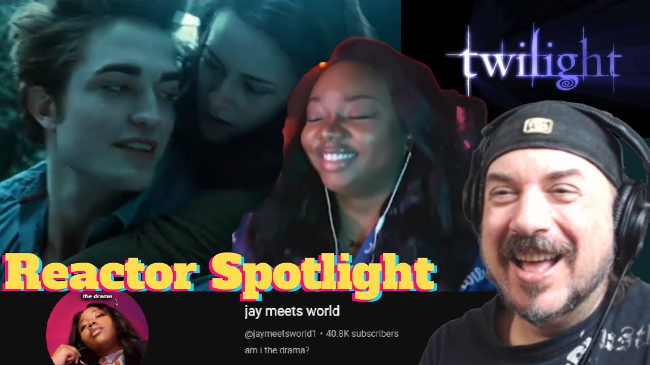 Reactor Spotlight Jay Meets World @jaymeetsworld1 '' Twilight '' Super ...