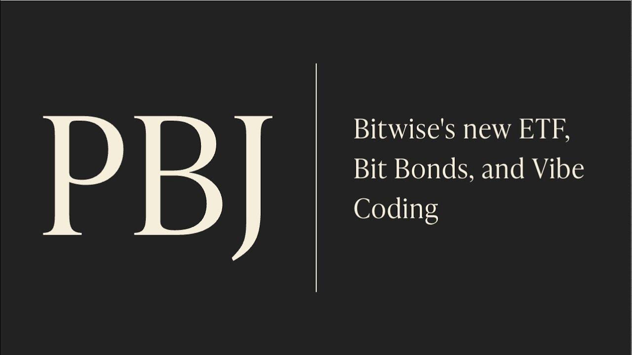 PBJ: Bitwise's new ETF, Bit Bonds, and Vibe Coding - YouTube