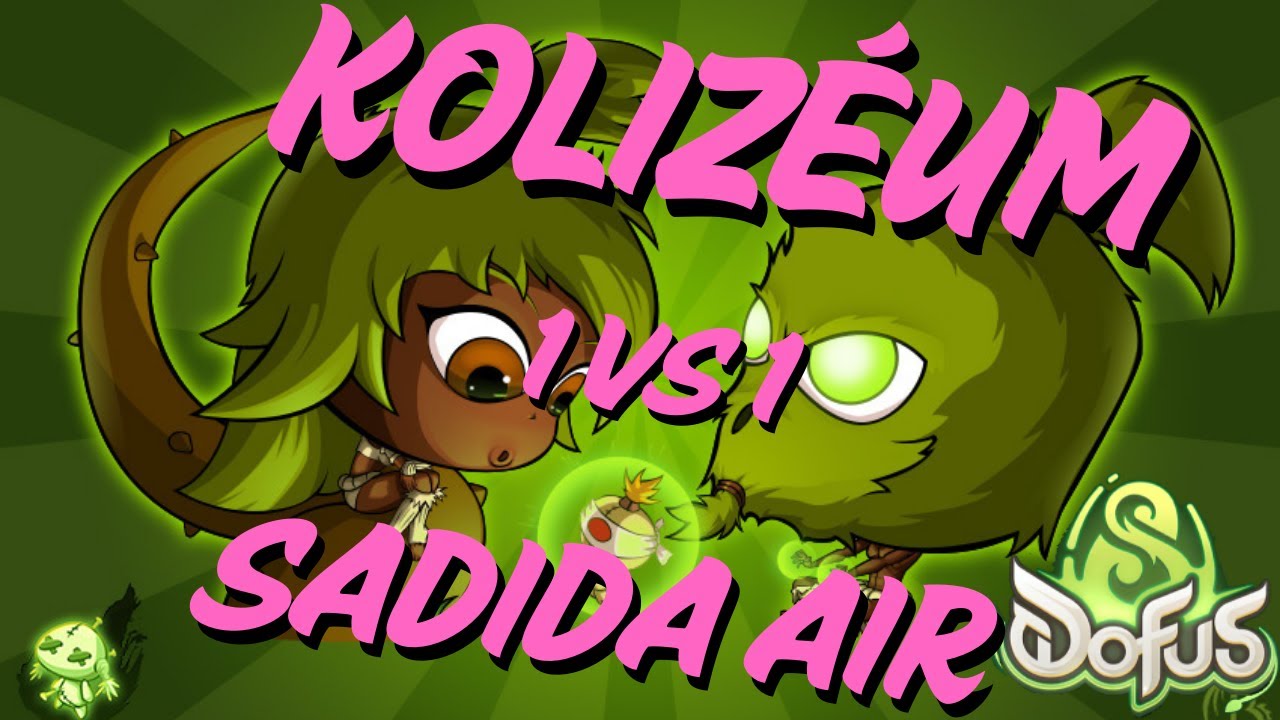 DOFUS 3 SADIDA Full Air en 1v1 : Un choix viable en Kolizéum ? - YouTube