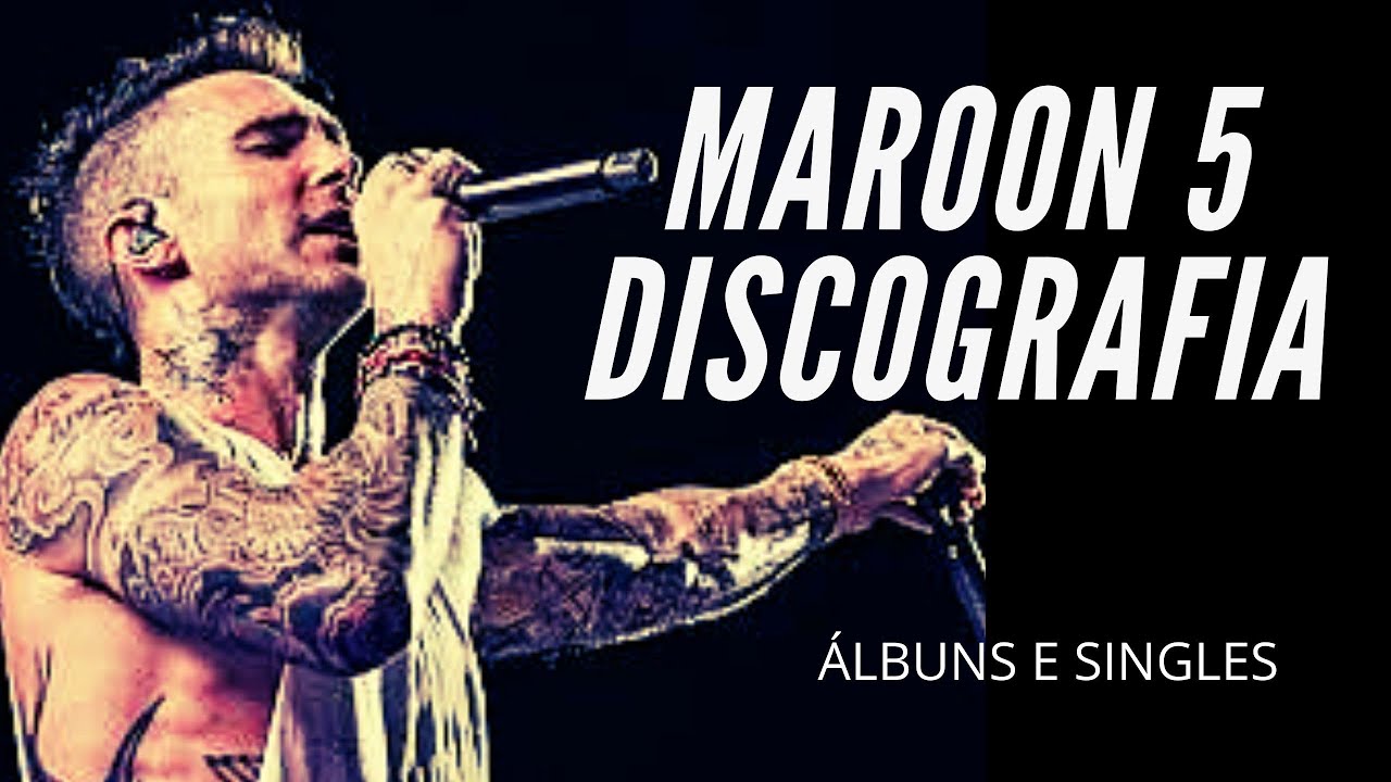 MAROON 5 - Discografia completa - Um resumo de todos os álbuns e ...