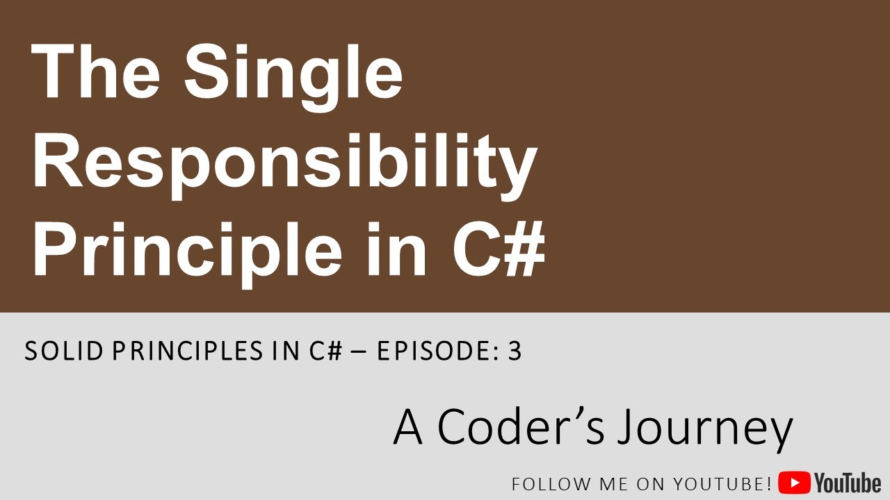 SOLID Principles #3 - The Single Responsibility Principle in C# - YouTube