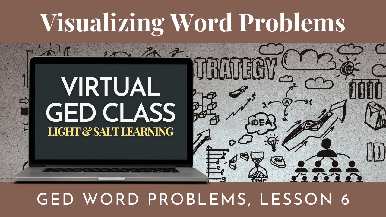 Virtual GED Class: Visualizing Word Problems - YouTube