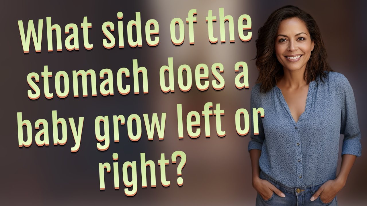 What side of the stomach does a baby grow left or right? - YouTube