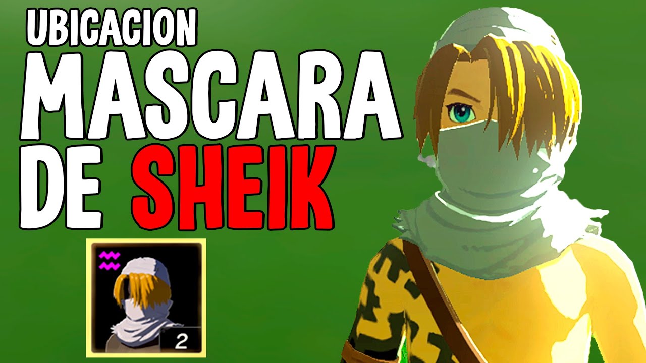 Donde y como conseguir la MASCARA DE SHEIK en Zelda tears of the ...