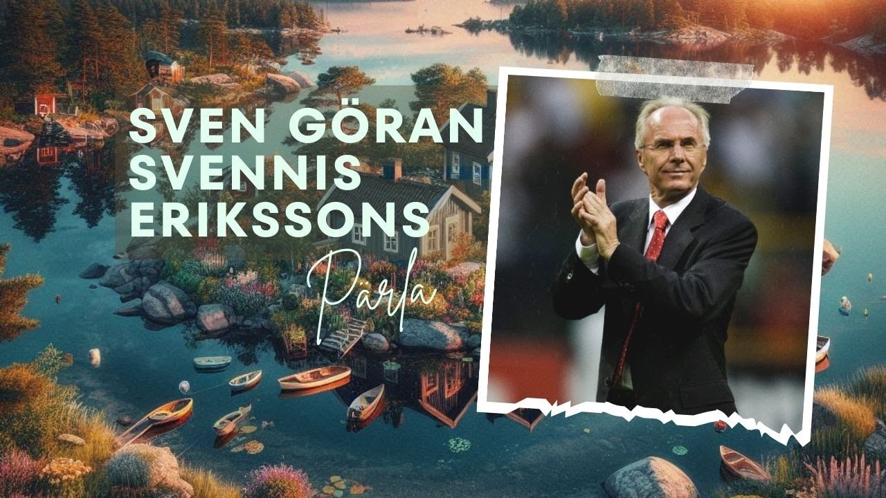 Sven Göran Svennis Eriksson: Sweden's Most Legendary Soccer Coaches ...