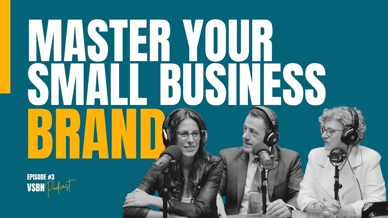 Master Your Small Business Brand - VSBN Podcast - YouTube