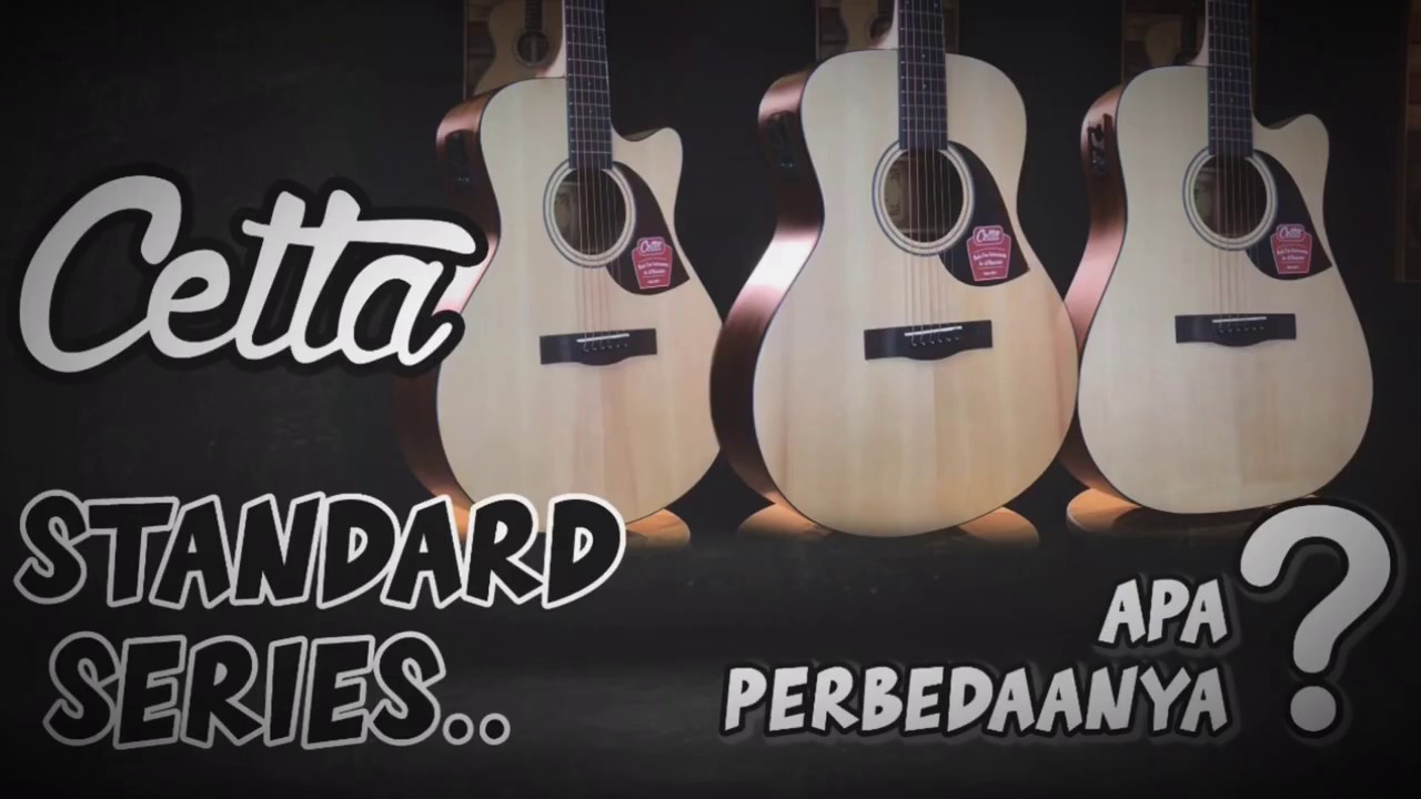 GITAR CETTA STANDARD SERIES, APA BEDANYA? - YouTube