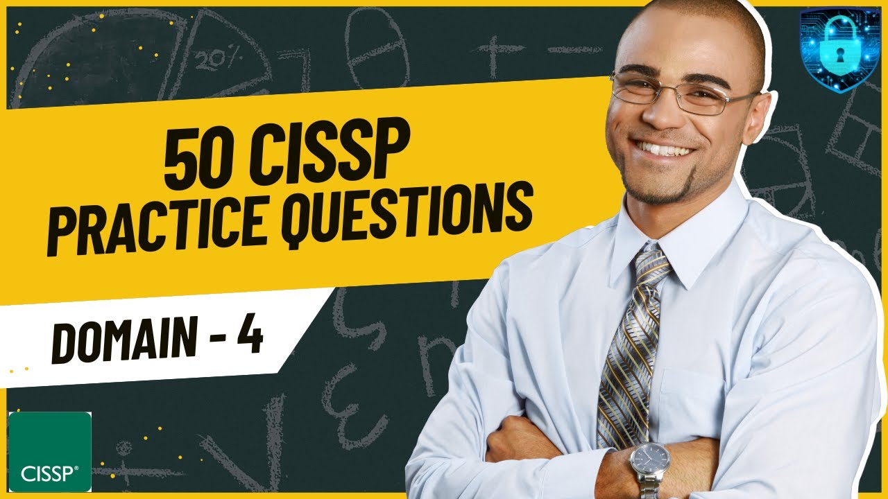 50 CISSP Practice Questions and Answers 2026 | CISSP Domain 4 Prep ...