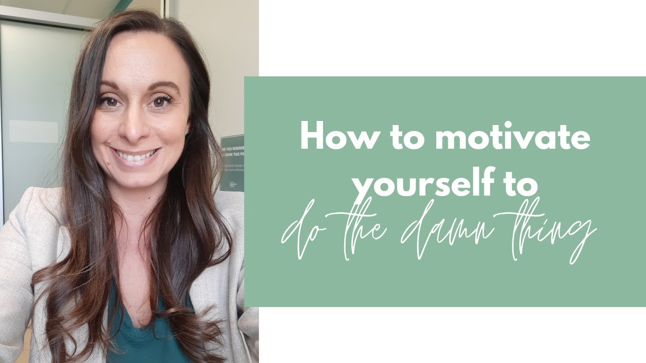 How to motivate yourself to do the damn thing - YouTube