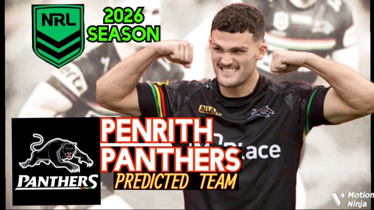 Penrith Panthers 2026 Predicted Team List | Full Line-Up Breakdown ...