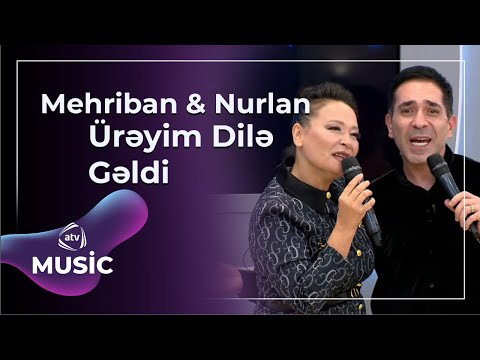 Mehriban Xanlarova & Nurlan Əzizbəyli - Ürəyim Dilə Gəldi