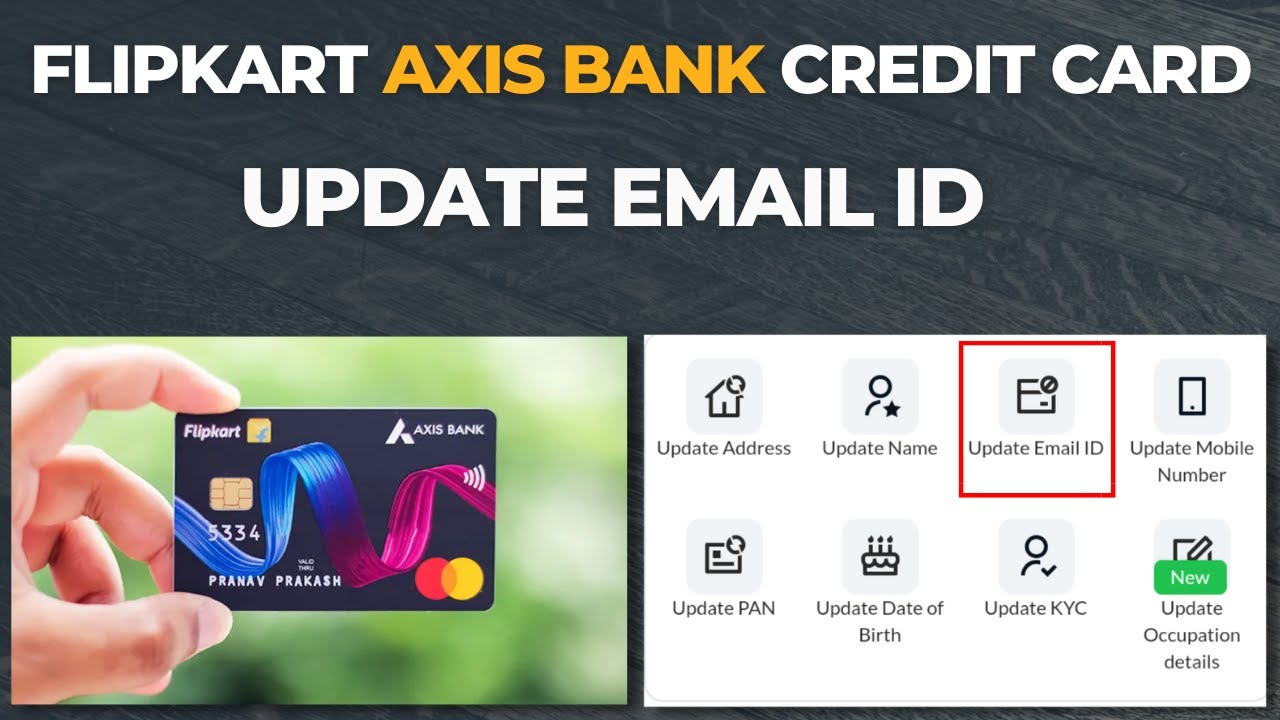 flipkart axis bank credit card update Email id | how to update axis ...