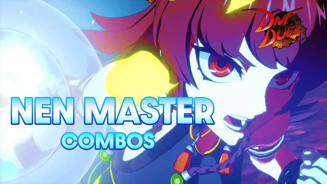 DNF Duel - Nen Master Combos - YouTube