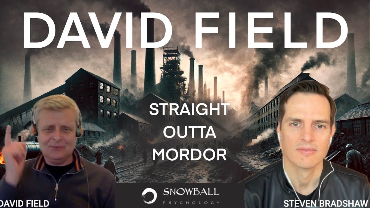 Straight Outta Mordor--A Deeper Dive into David Field's Backstory | Snowball Psychology (EP#2B ...